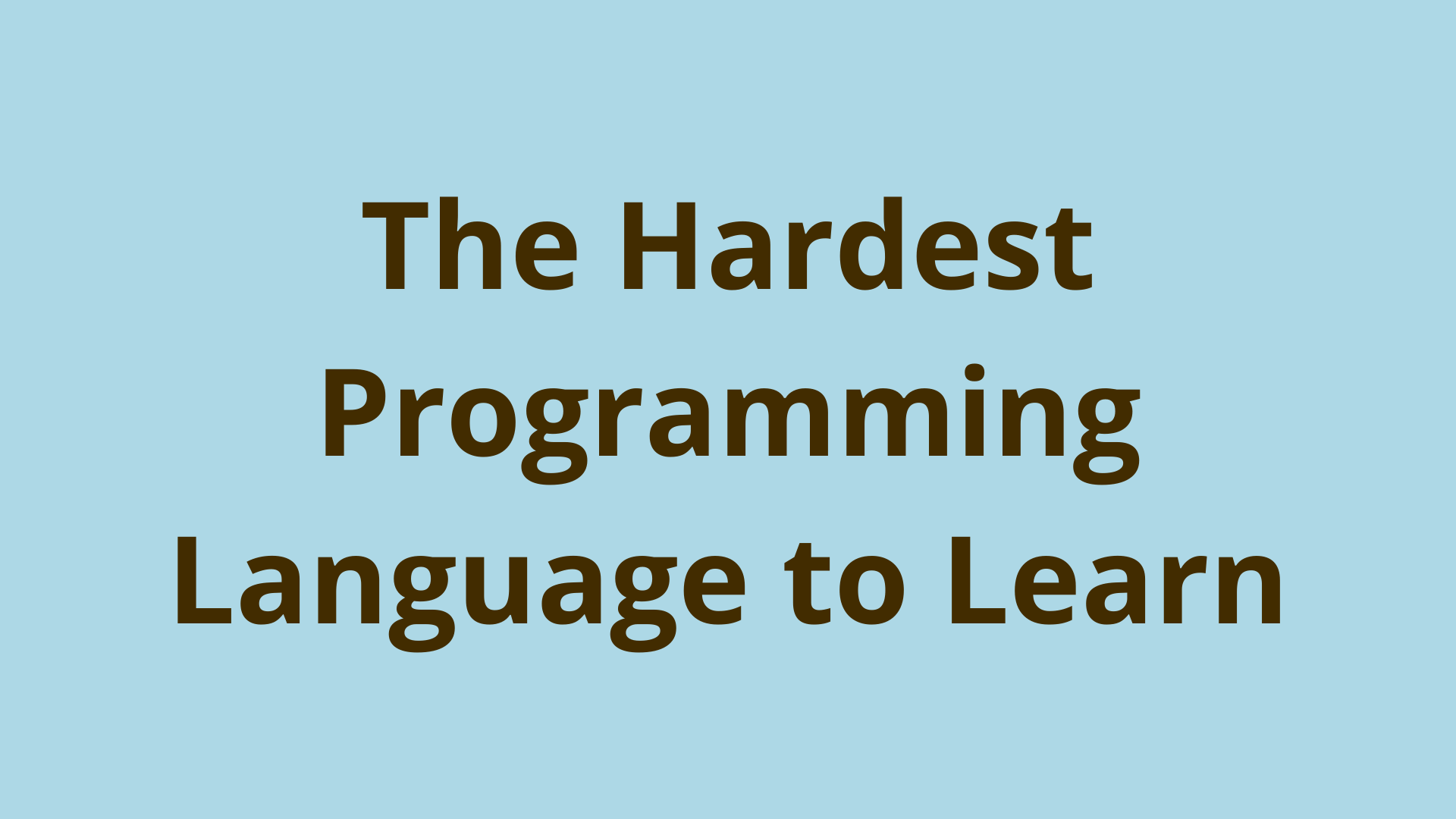 What Is The Hardest Programming Language To Learn DNT What Is The Hardest Programming Language To Learn DNT