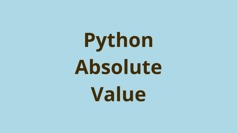 Python Absolute Value