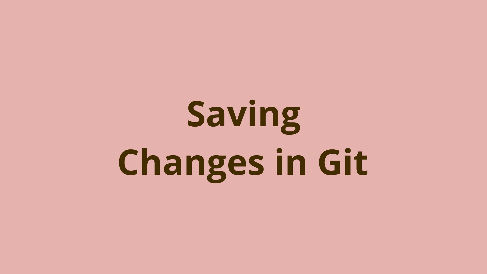 Saving Changes In Git How To Examples